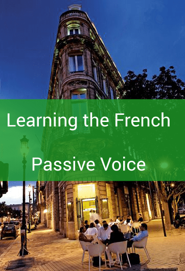 Learning the French Passive Voice - Talk in French