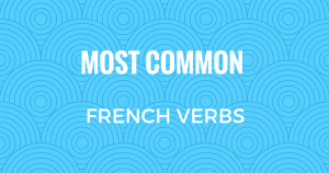 200 Most Common French Verbs [+ PDF] | Talk in French