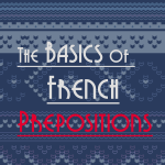 The Basics of French Prepositions - Talk in French