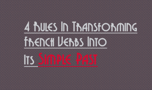 How to transform French verbs into simple past | Talk in French