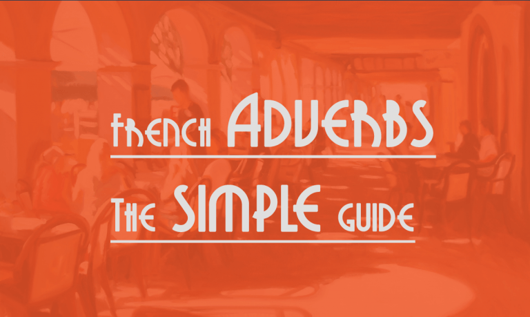 Learn French Adverbs – The Simple Guide - Talk in French