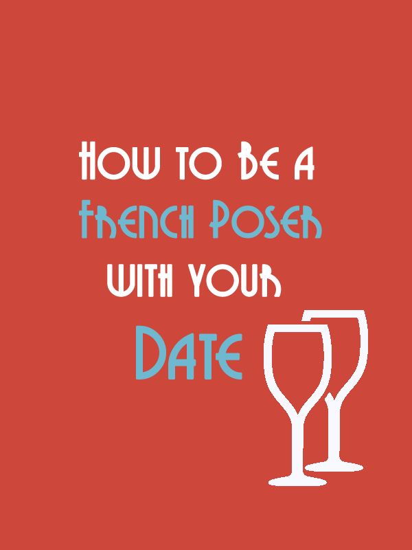 How to be a French poser with your date - Talk in French