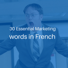 30 French words every marketer should know | Talk in French