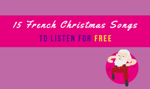 15 French Christmas Songs to Listen to for Free