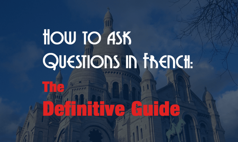 How to Ask Questions in French - Talk in French