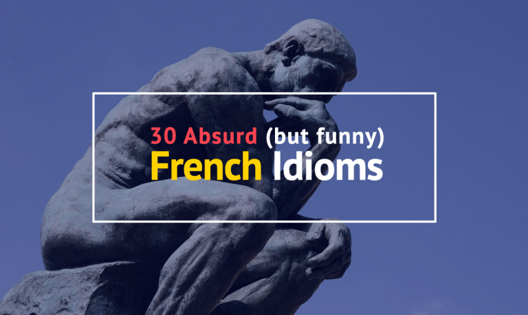 Top 30 funny French idioms ranked by absurdity | Talk in French