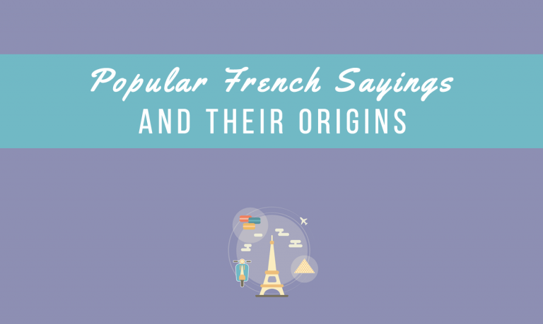 Six Popular French Sayings And Their Origins Talk In French six-popular-french-sayings-and-their-origins-talk-in-french