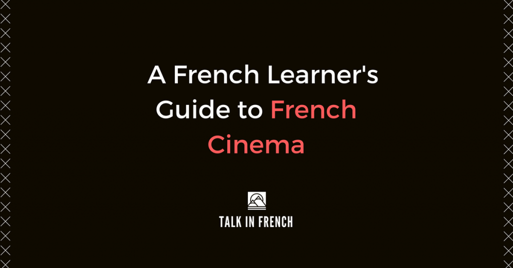 Learn French with Movies in Seven Easy Steps [+ Free E-book]