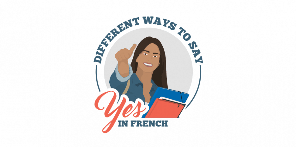 The Different Ways On How To Say Yes In French Talk In French the-different-ways-on-how-to-say-yes-in-french-talk-in-french