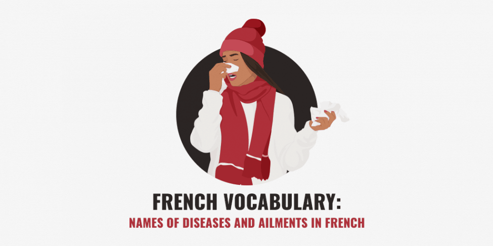 French Vocabulary: Names of Diseases and Ailments in French