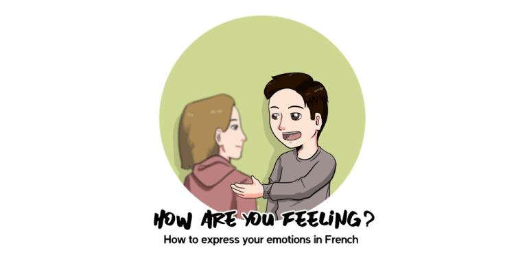 How Are You Feeling? How to Express Your Emotions in French