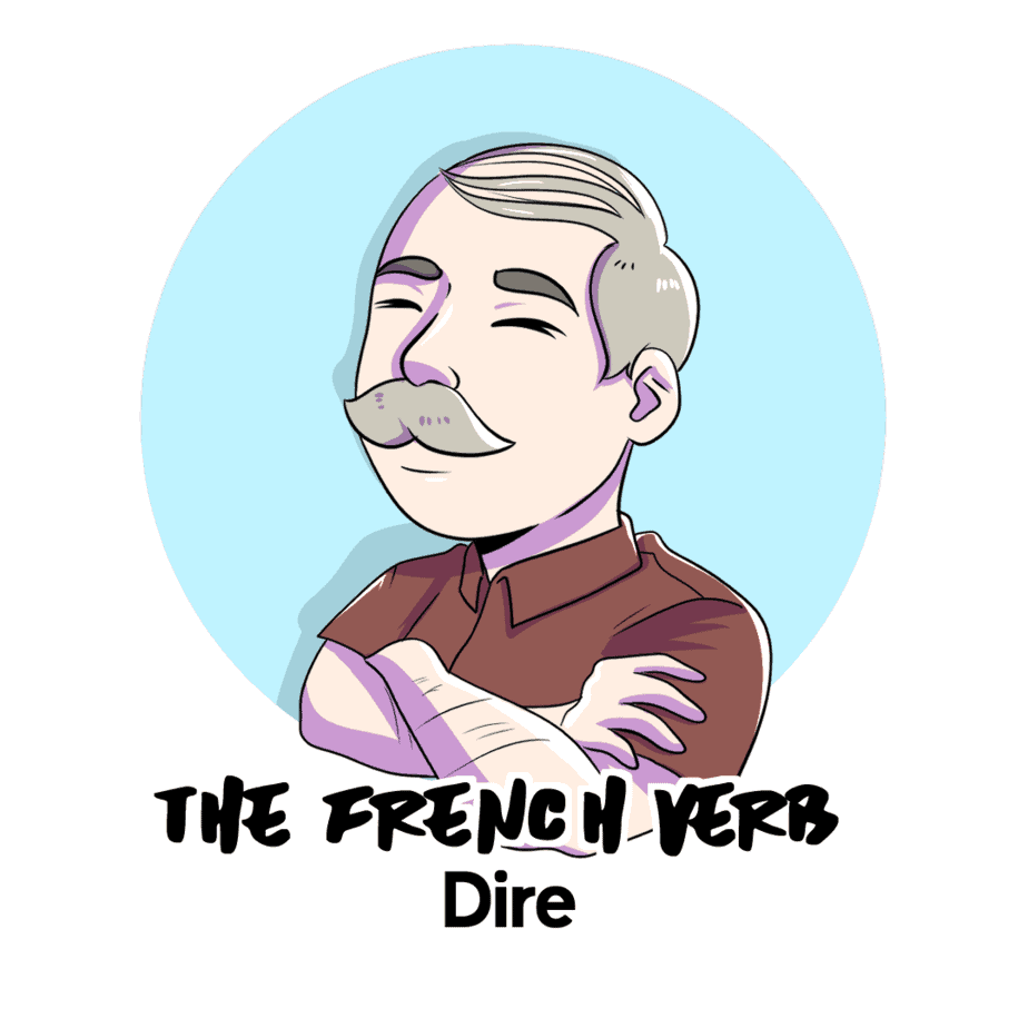 French Verb DIRE: How to Conjugate | Talk in French