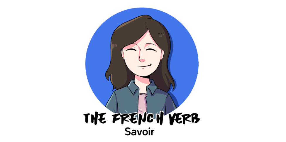 French Verb SAVOIR: How to Conjugate