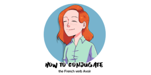 Avoir Conjugation French - Talk in French