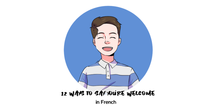 12 Ways to Say You’re Welcome in French - Talk in French
